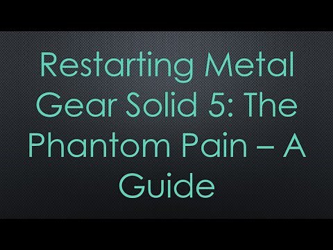 Restarting Metal Gear Solid 5: The Phantom Pain – A Guide