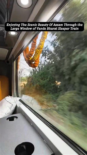 Enjoying The Scenic Beauty of Assam Through the Large Window of Vande Bharat Sleeper Train 🔥❤️ | Suman The Rail Fan