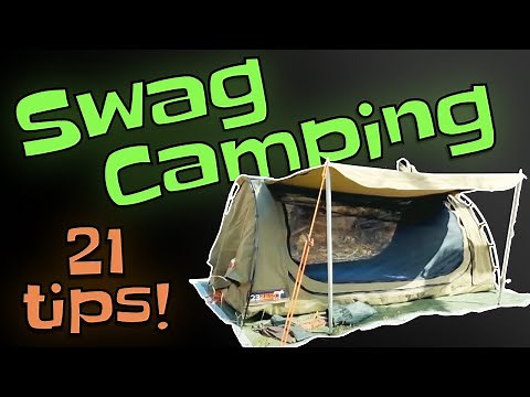 21 Simple tips and hacks to make Swag Camping amazing