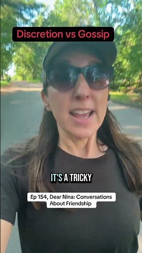 Discretion, Gossip, and Friendship ‪@dearninafriendship‬