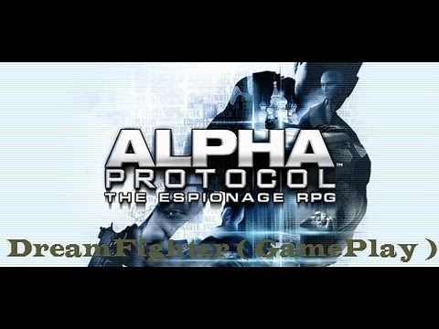 Alpha Protocol - The Espionage RPG ( GamePlay )