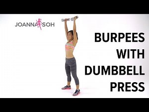 How to do Burpees with Dumbbell Press | Joanna Soh