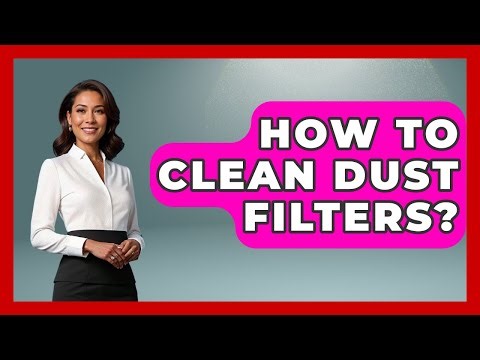 How To Clean Dust Filters? - The Hardware Hub