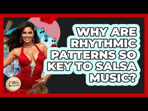 Why Are Rhythmic Patterns So Key To Salsa Music? - Latin Music Revolution