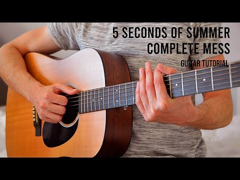 5 Seconds of Summer - Complete Mess EASY Guitar Tutorial With Chords / Lyrics