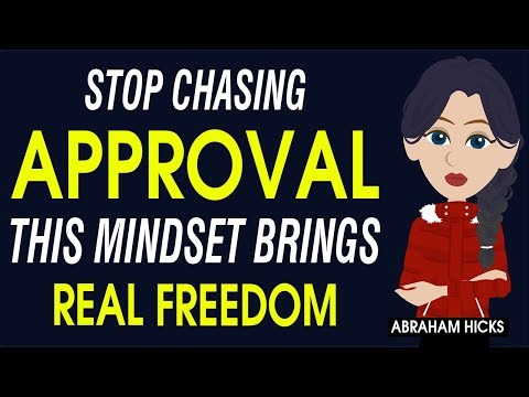 Stop Chasing Approval — This Mindset Brings Real Freedom ✨🕊️ Abraham Hicks 2025