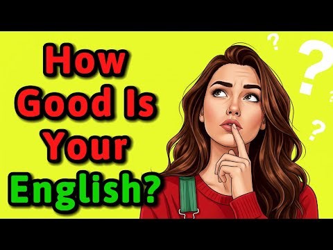 How Fluent Is Your English? Take This Quick Test to Find Out!