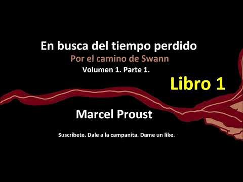 Marcel Proust. En Busca Del Tiempo Perdido. Por El Camino De Swann. Volumen 1. Parte 1 Libro 1.