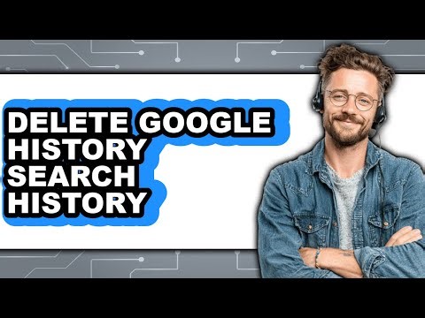 How to Delete Google History Search History (full Guide)