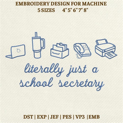 Literally Just A School Secretary Machine Embroidery File, School Assistant Design (instant Download) - Etsy
