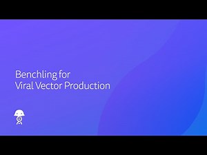 Benchling for Viral Vector Production