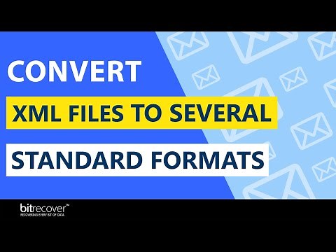 How to Convert XML Files Several Standard Formats?