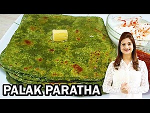 Healthy Palak Paratha Recipe - Spinach Paratha Recipe | Kanak's Kitchen