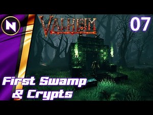 Guide to First Trip to the SWAMP & CRYPTS | #7 | Valheim: Hearth & Home Lets Play Tutorial
