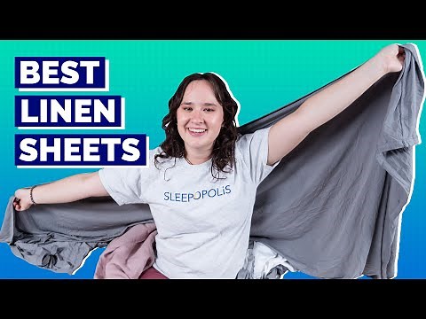 Best Linen Sheets - Our Top 5 Sheets Picks!