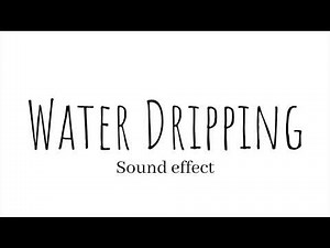 Water Dripping Sound Effect