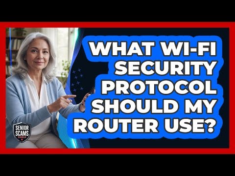 What Wi-Fi Security Protocol Should My Router Use?