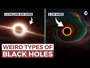 How Many Types Of BLACK HOLES Exist In The Universe?