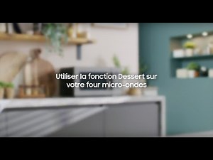 Fonction Dessert - Micro-ondes SAMSUNG