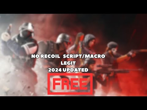 Rainbow Six Siege NO RECOIL / MACRO / SCRIPT / LEGIT