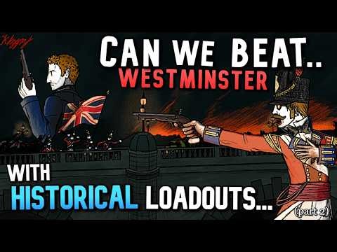 [G&B] Can we beat WESTMINSTER with HISTORICAL Loadouts? (Part 2)
