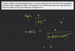 If these slope of compressibility factor z versus pressure for ... | Filo