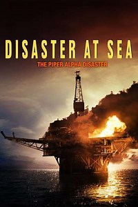 Disaster at Sea: The Piper Alpha Story (2025) - TV Show