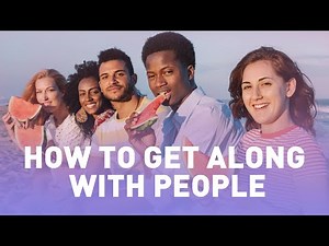 How to Get Along with People - Relationship Advice | Meditation