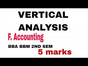 VERTICAL ANALYSIS/BBA BBM 2ND SEM/ F.Accounting/