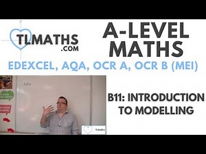 A-Level Maths: B11-00 Introduction to Modelling
