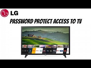 How To Password Protect Your LG Smart TV (2021)