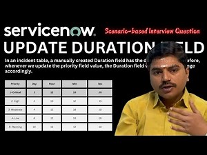 ServiceNow scenario Based interview Question | Update Duration Field Based on Priority