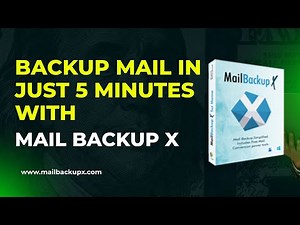 Backup Mail in Just 5 Minutes with Best Mail Backup Software - Learn How to Backup Emails?