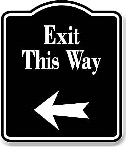 Exit This Way Left Arrow BLACK Aluminum Composite Sign, 8.5"x10"