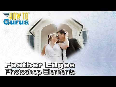 Easy Photoshop Elements Feather Edges with Complete Control Tutorial