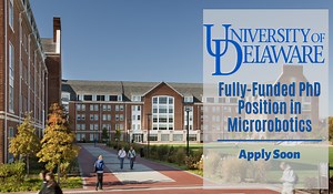 Fully-Funded PhD Position in Microrobotics at University of Delaware, USA