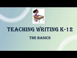 TEACHING WRITING: THE BASICS