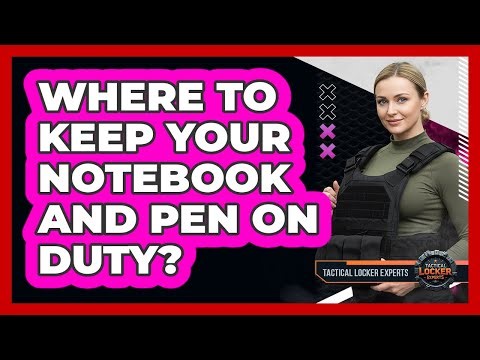 Where to Keep Your Notebook and Pen On Duty?