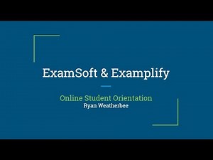 ExamSoft Online Orientation 2018