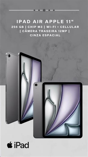 iPad Air Apple 11 256 GB Chip M3 Wi-Fi + Cellular, Câmera Traseira 12MP, Cinza-espacial - .mp4