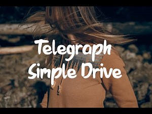 Telegraph - Simple Drive (Lyrics)