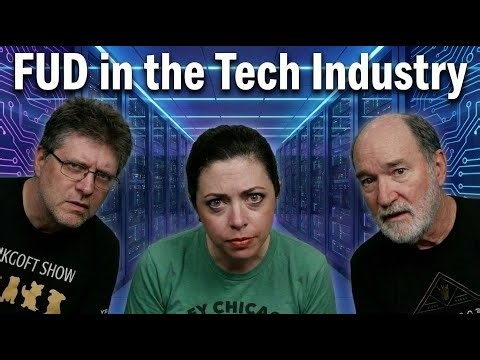 Breaking Down FUD: Fear, Uncertainty, and Dread in the Tech Industry