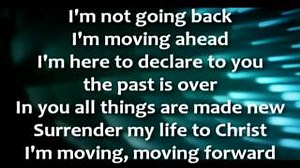 MOVING FORWARD Lyrics - ISRAEL HOUGHTON | eLyrics.net
