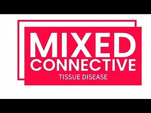 Mixed Connective Tissue Disease, Undifferentiated Connective Tissue Disease and Overlap Syndrome.