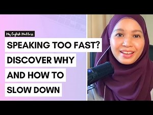 Speaking Too Fast? Discover Why and How to Slow Down