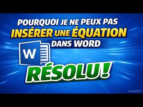 🧮 Pourquoi Je Ne Peux Pas Insérer Une Équation Dans Word – Résolu