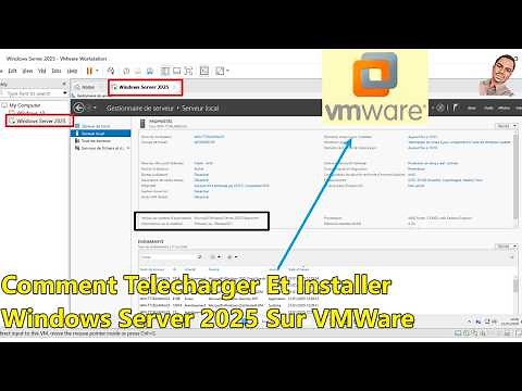 Comment Télécharger Et Installer Windows Server 2025 Sur VMWare
