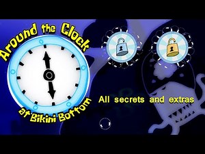 Around The Clock at Bikini Bottom (All Secrets & Extras)