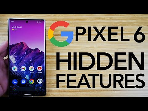 Google Pixel 6 Hidden Features - Top 15 List