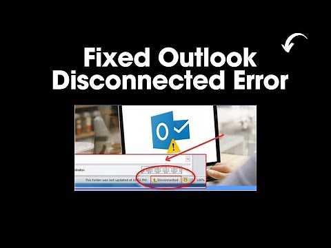 Fixed! Outlook Disconnected Error in Windows